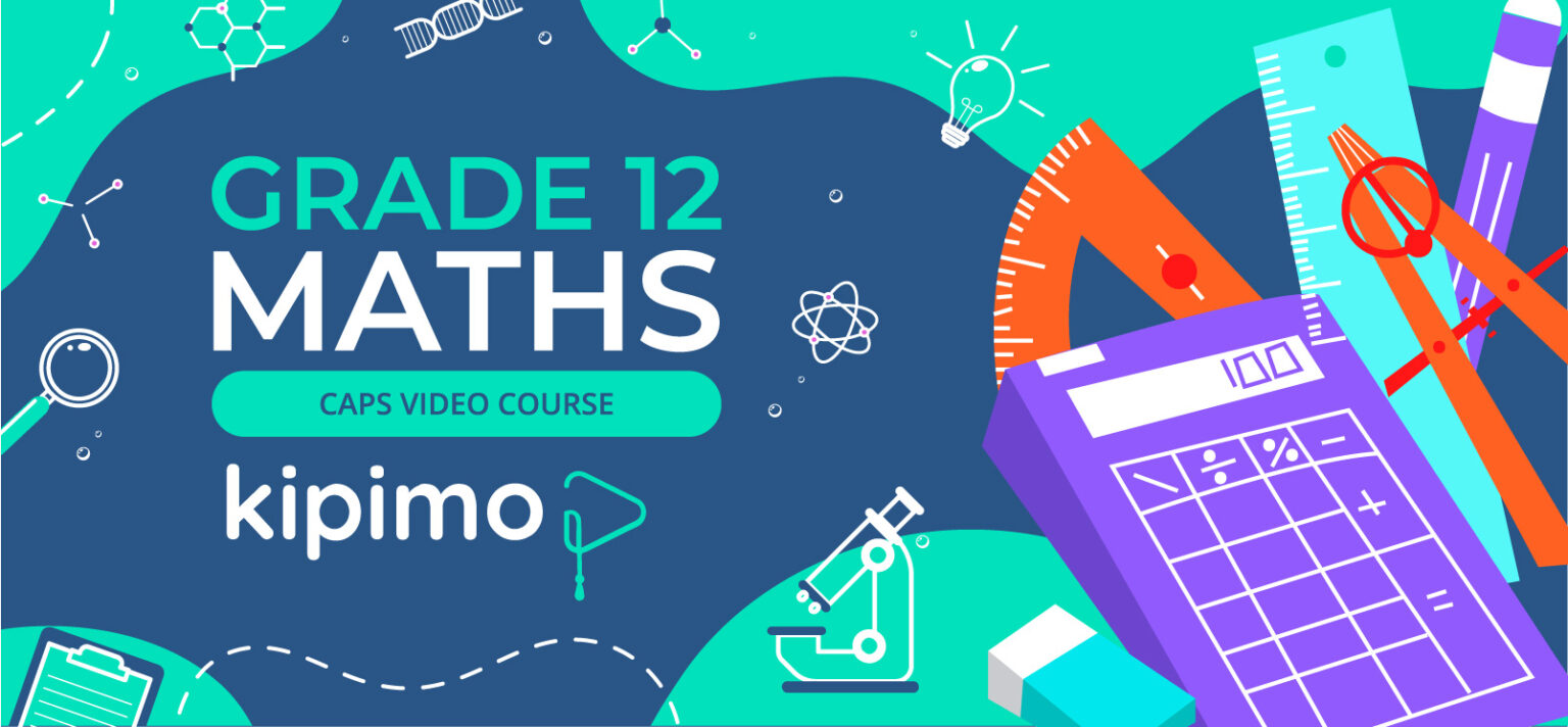 Comprehensive Grade 12 Maths Video Package - Kipimo